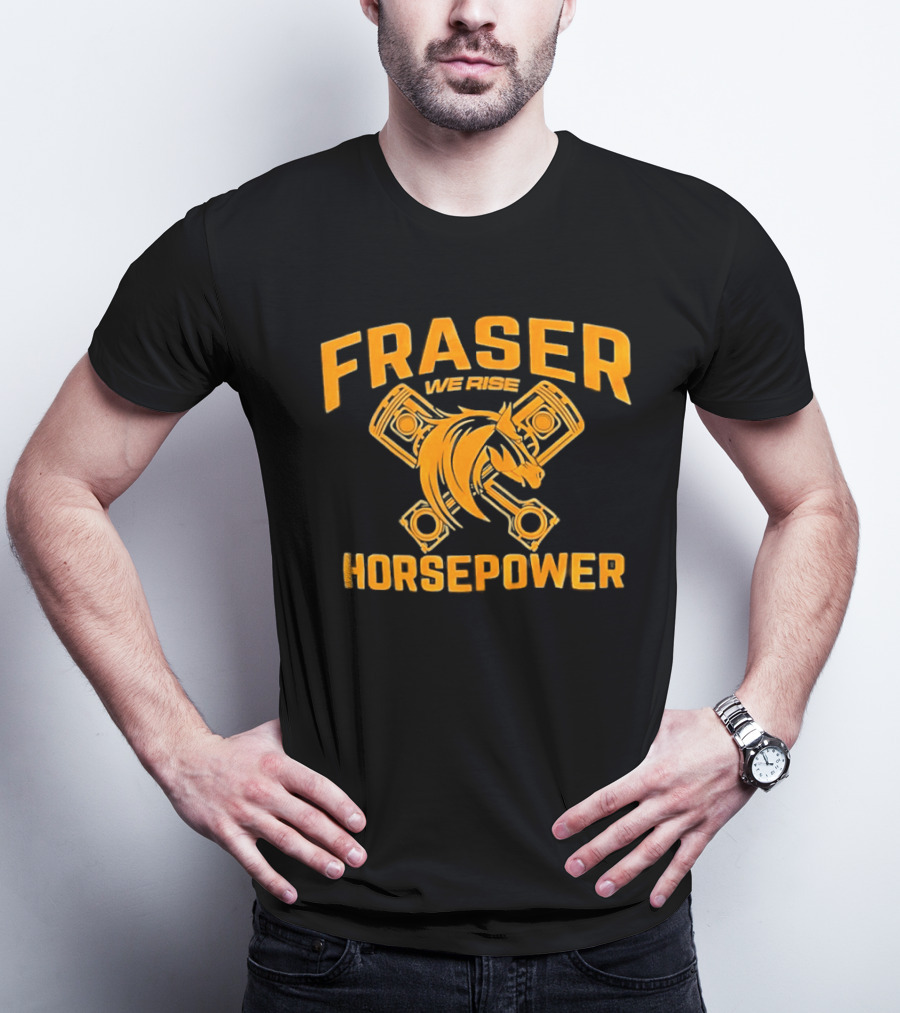 Fraser We Rise Horsepower Piston Engine Horse T-Shirt