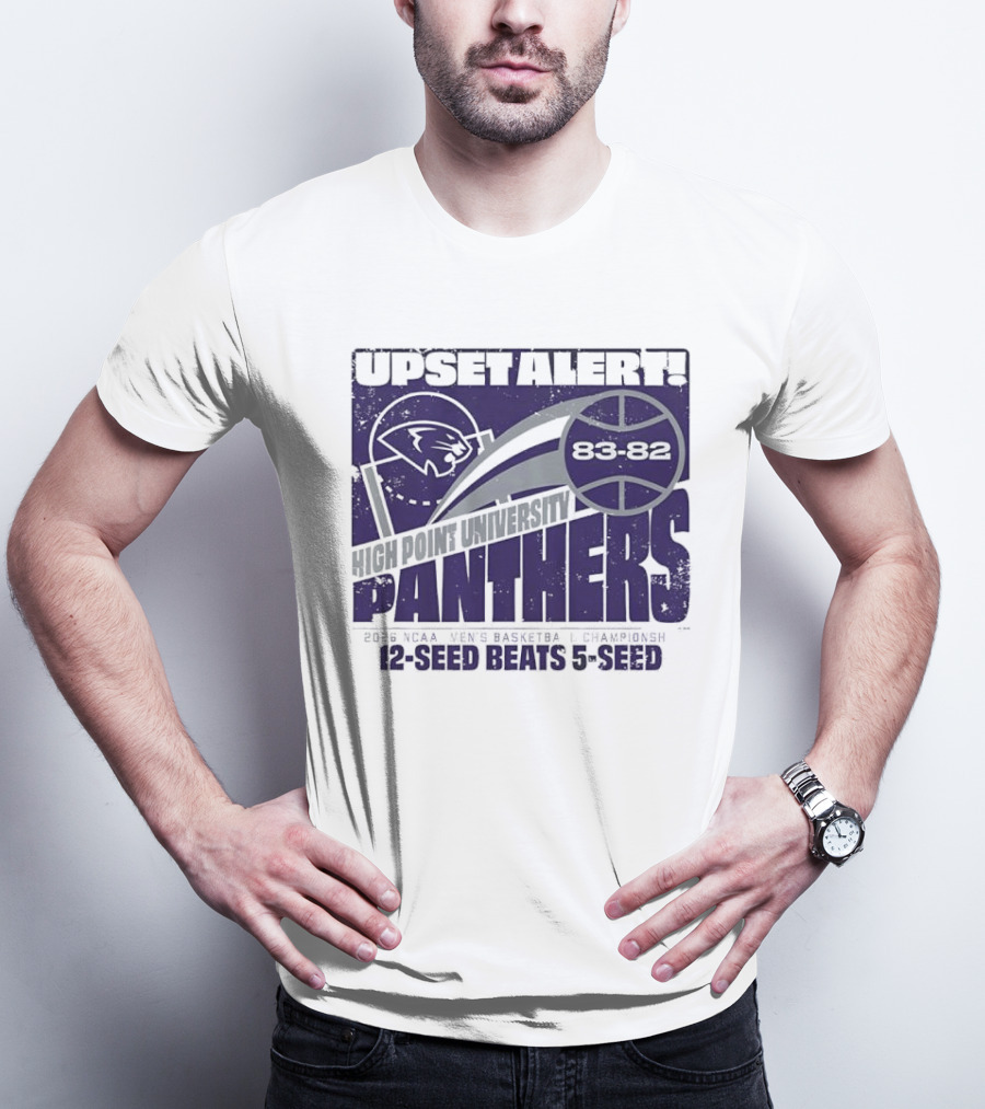 UPSET ALERT High Point University Panthers 2025 NCAA Men's Basketball Championship 12 Seed Beats 5 Seed 86 82 T-Shirt
