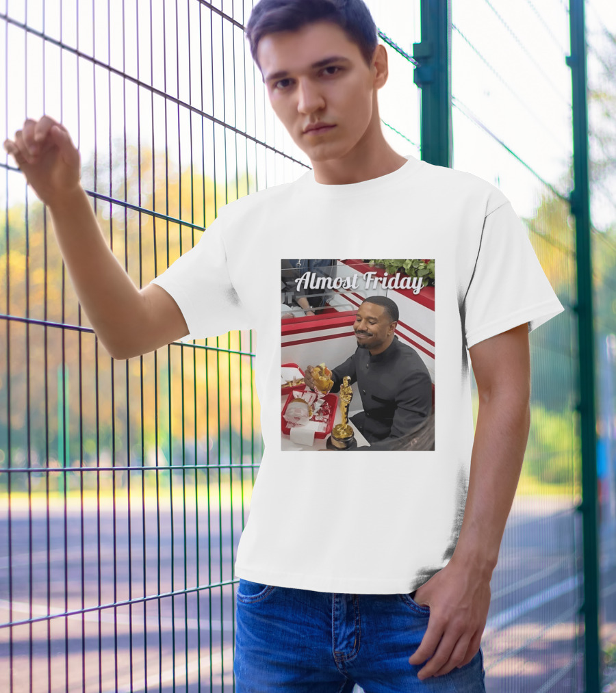 Almost Friday Michael B Jordan Enjoys Hamburger Oscar Win Celebration 2026 T-Shirt