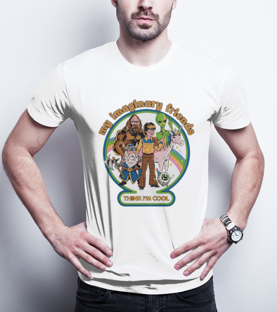 My Imaginary Friends Think I'm Cool Unicorn Alien Sasquatch Viking T-Shirt
