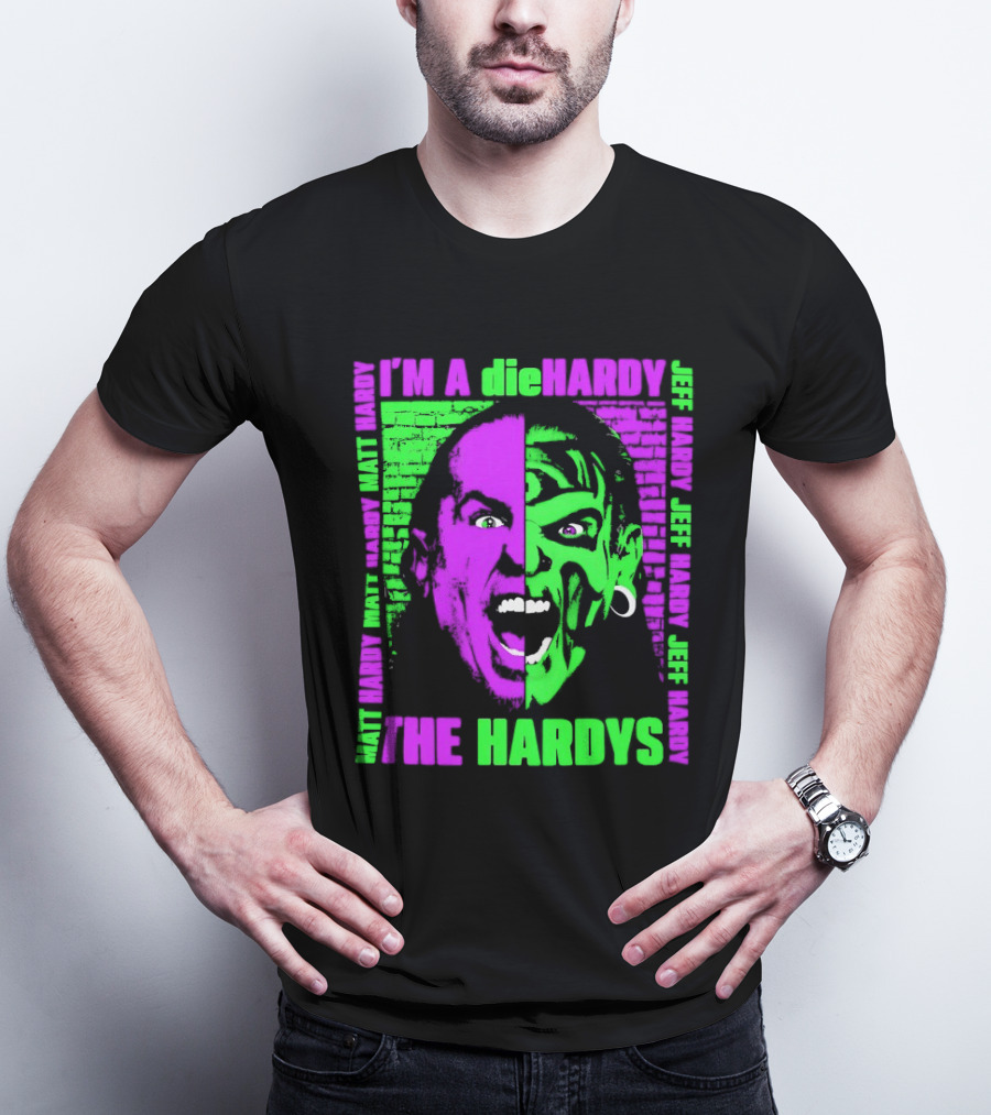 I'm A DieHardy The Hardys Jeff Matt T-Shirt