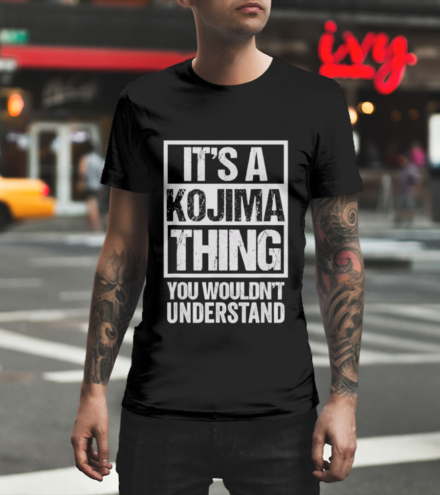 It's A Kojima Thing You Wouldn't Understand T-Shirt