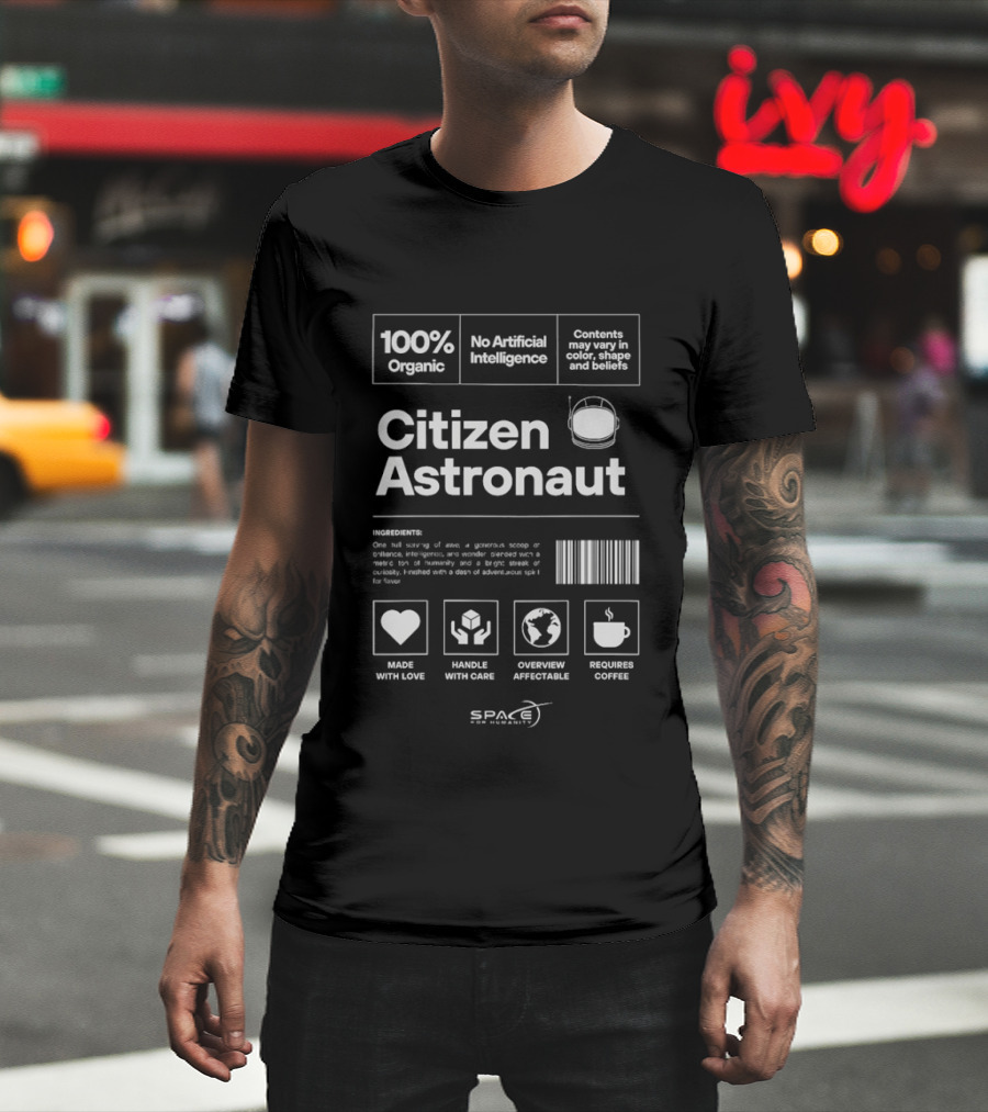 100% Organic Citizen Astronaut No Artificial Intelligence Space Handle With Careoverview Affectionate Conceive Dwelling In Outer Space And Beyond T-Shirt
