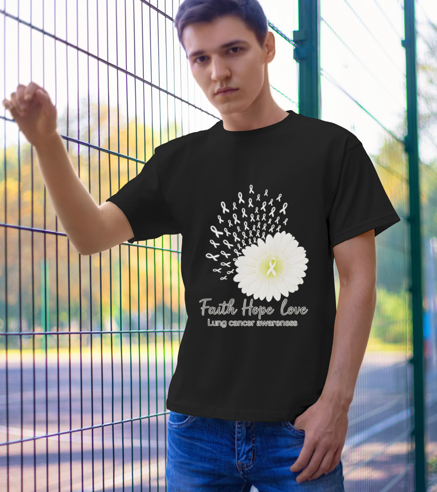 Faith Hope Love White Daisies And Ribbons Lung Cancer Awareness T-Shirt