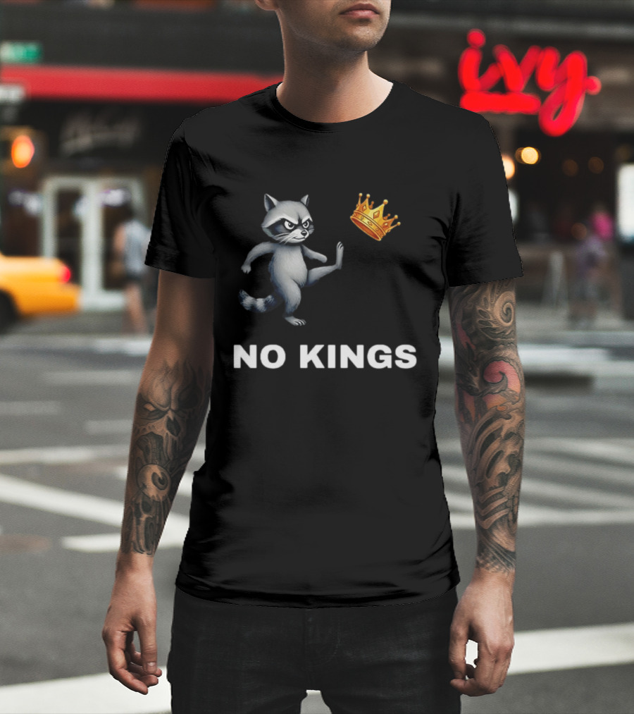 Raccoon Kicking Crown No Kings In America T-Shirt
