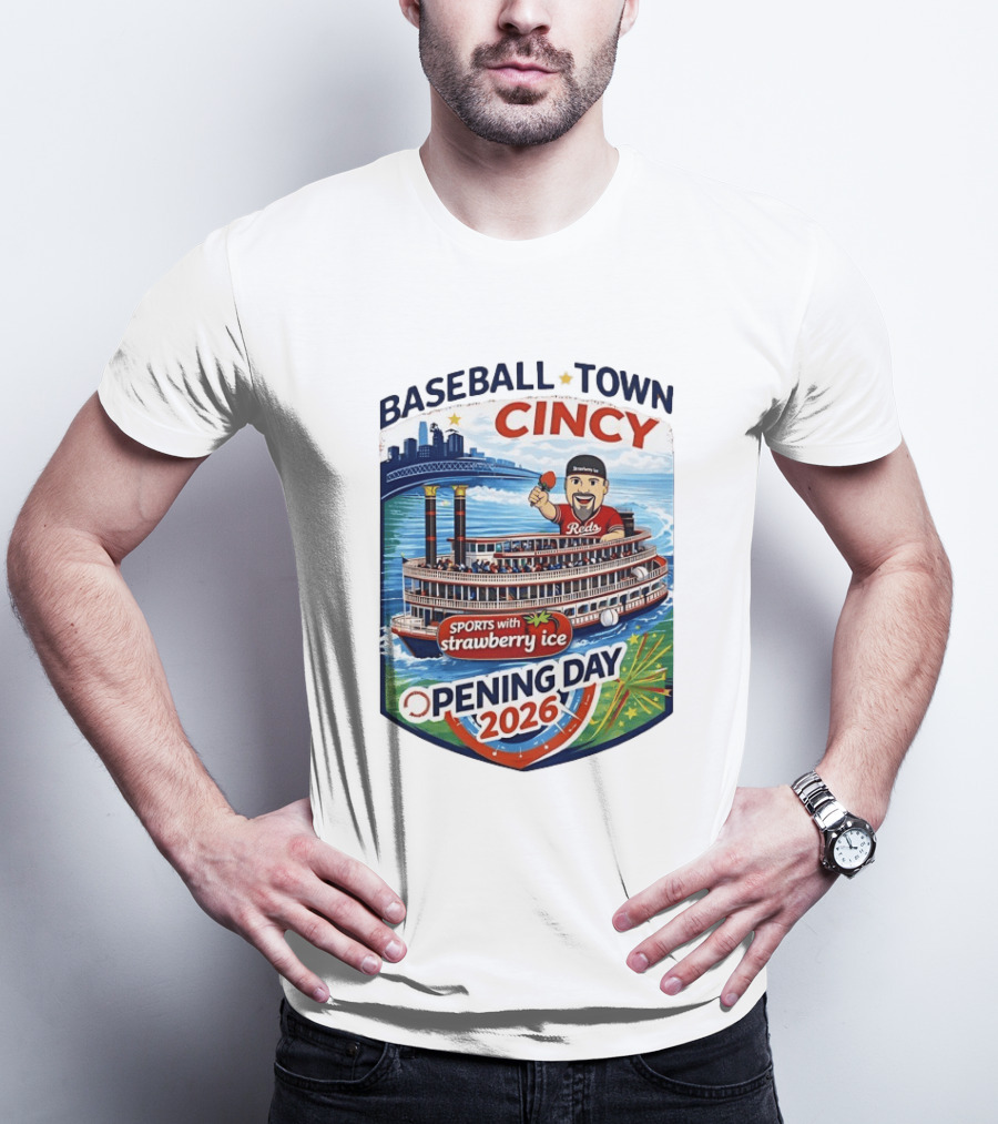 Baseball Town Cincy Reds Sports With Strawberry Ice Opening Day 2026 Riverboat Celebration T-Shirt