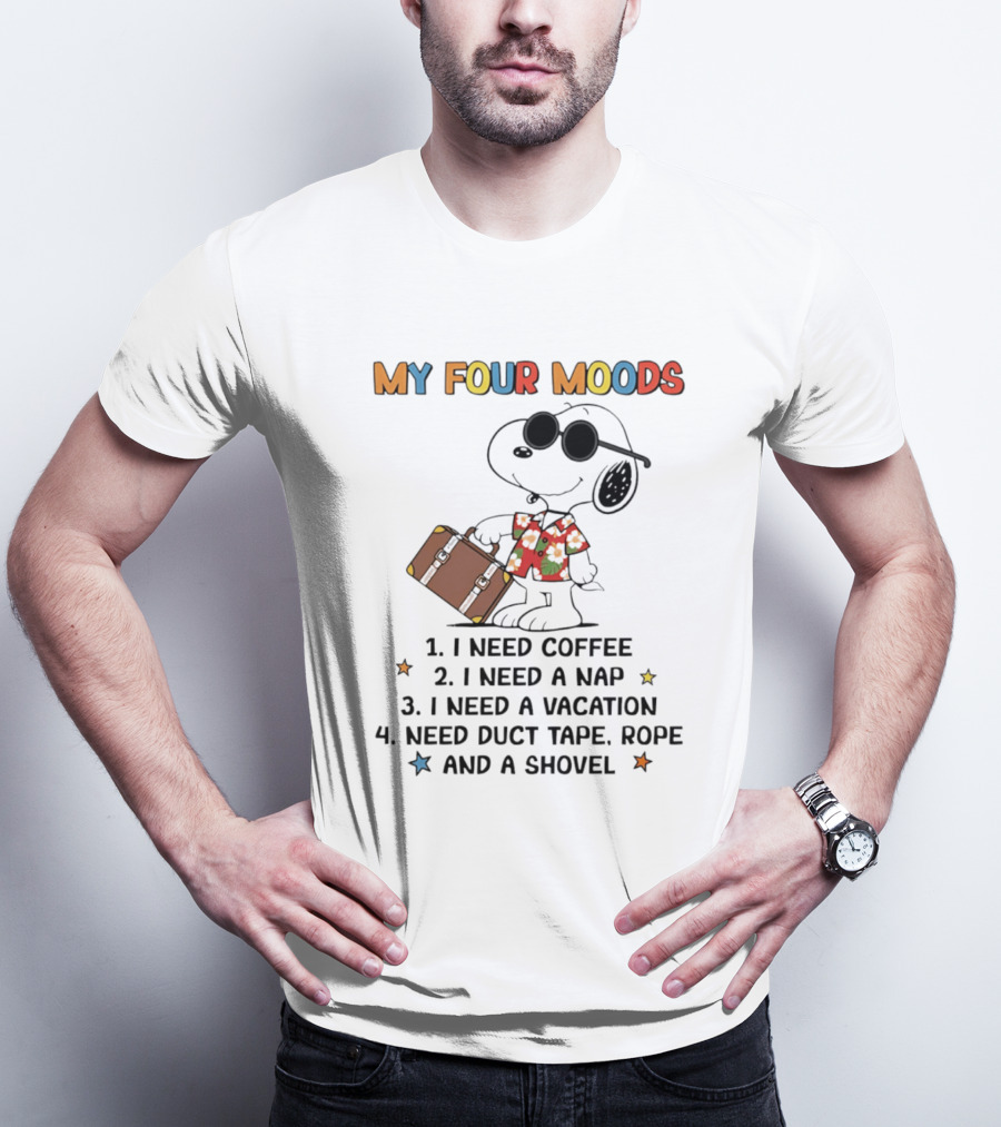 My Four Moods Snoopy I Need Coffee Nap Vacation Duct Tape Rope Shovel T-Shirt