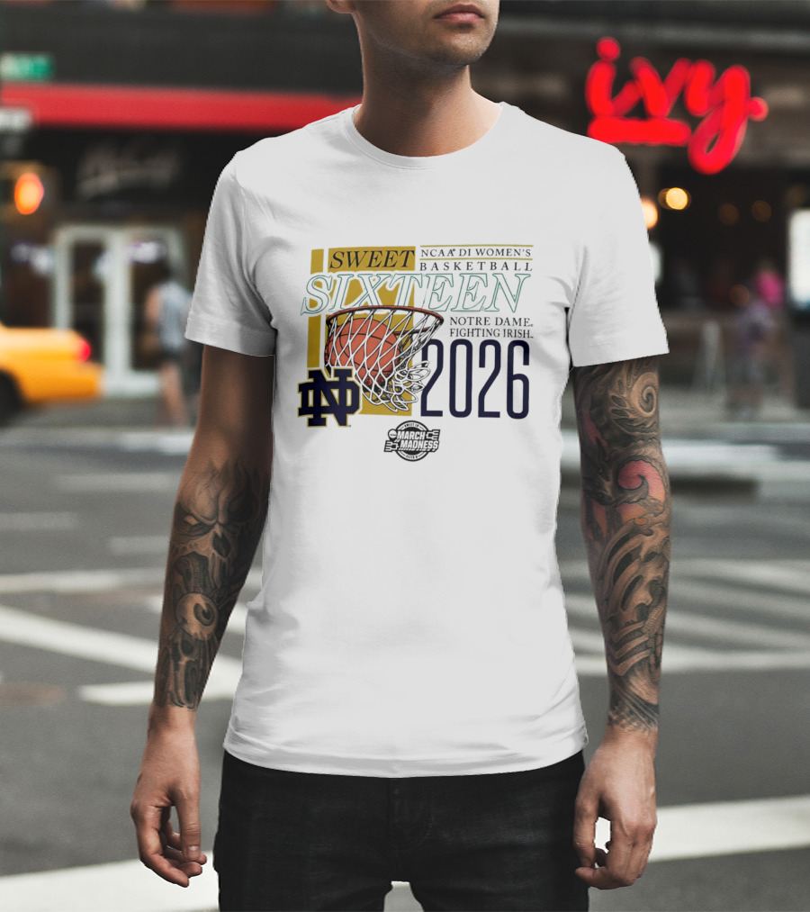 Notre Dame Fighting Irish NCAA DI Women's Basketball Sweet Sixteen 2026 March Madness T-Shirt
