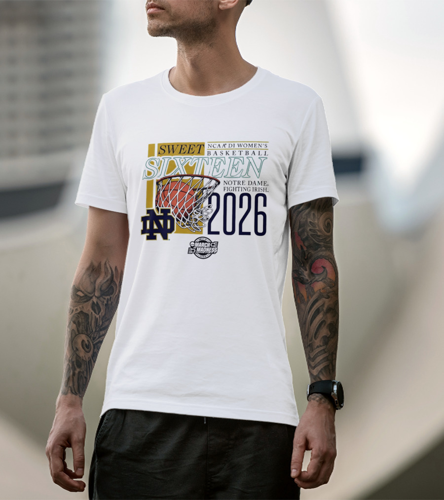 Notre Dame Fighting Irish NCAA DI Women's Basketball Sweet Sixteen 2026 March Madness T-Shirt
