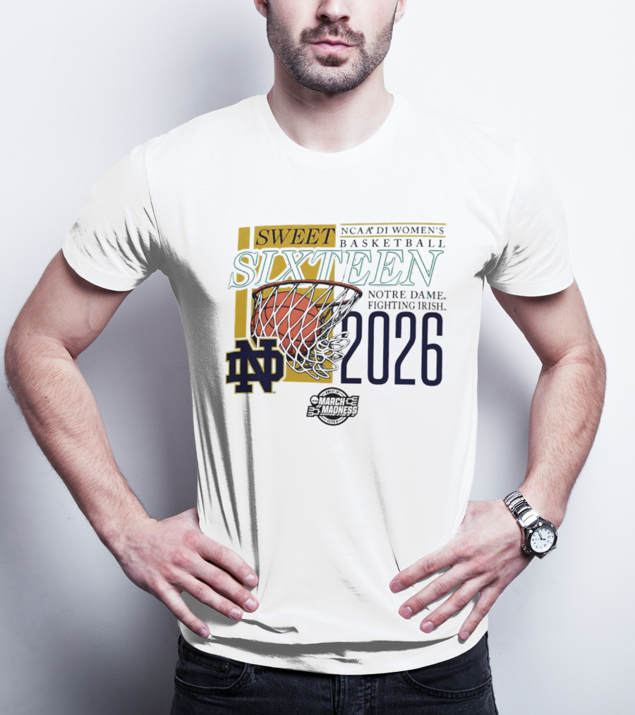 Notre Dame Fighting Irish NCAA DI Women's Basketball Sweet Sixteen 2026 March Madness T-Shirt