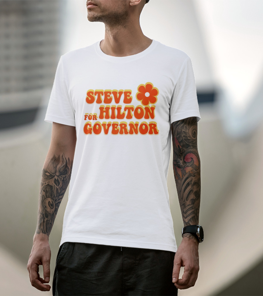 Steve Hilton For Governor Flower Power T-Shirt