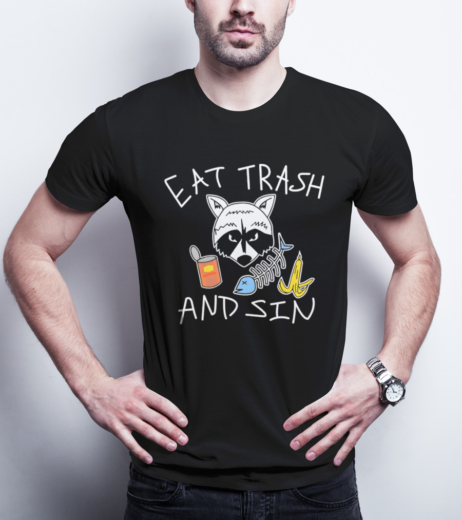 Eat Trash And Sin Raccoon Head Fish Bone Banana Peel Can T-Shirt