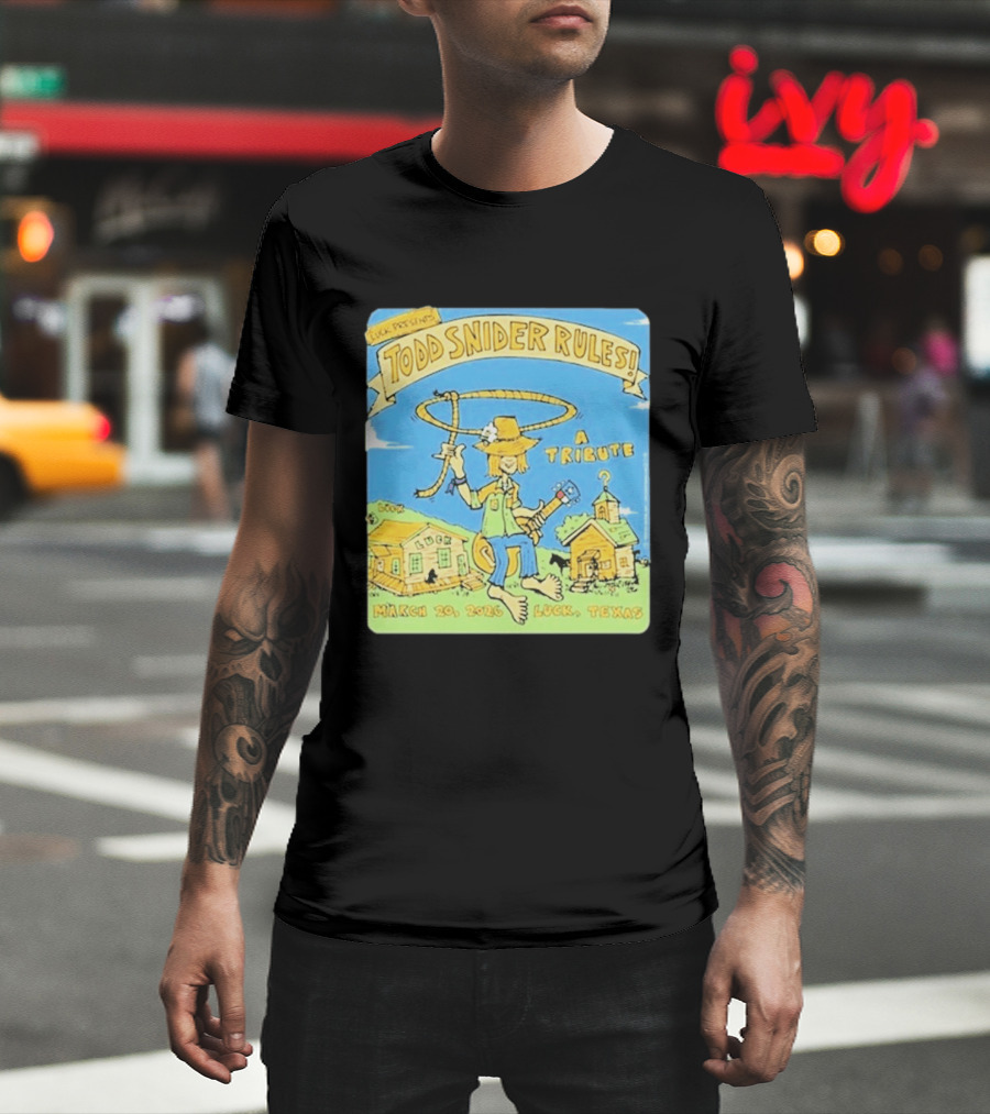 Luck Presents Todd Snider Rules A Tribute March 20 2026 Luck Texas T-Shirt