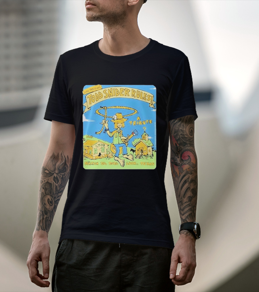 Luck Presents Todd Snider Rules A Tribute March 20 2026 Luck Texas T-Shirt
