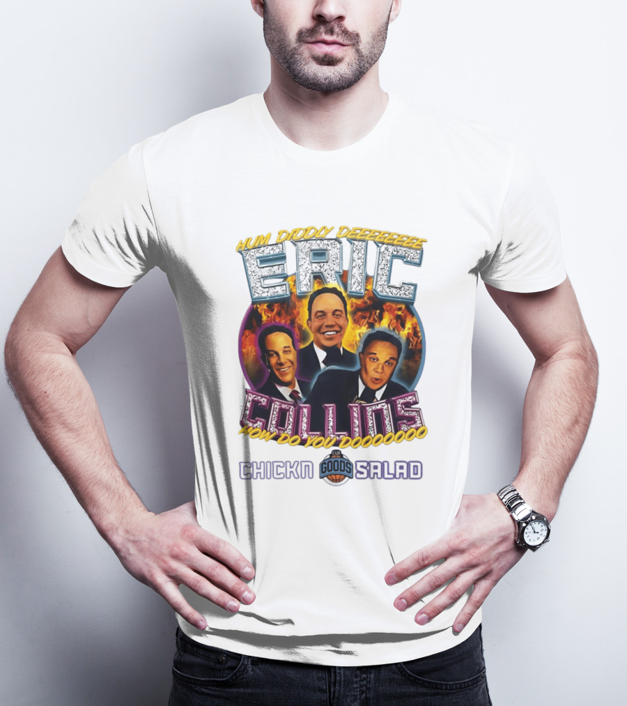 Eric Collins Hum Didday How Do You Dooooooo Chickn Salad Lux Goods T-Shirt