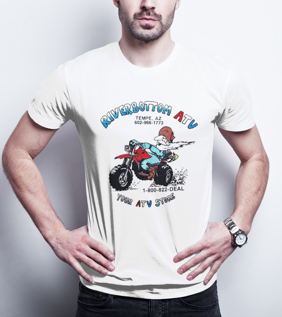 Riverbottom ATV Tempe AZ Your ATV Store 1 800 822 DEAL T-Shirt