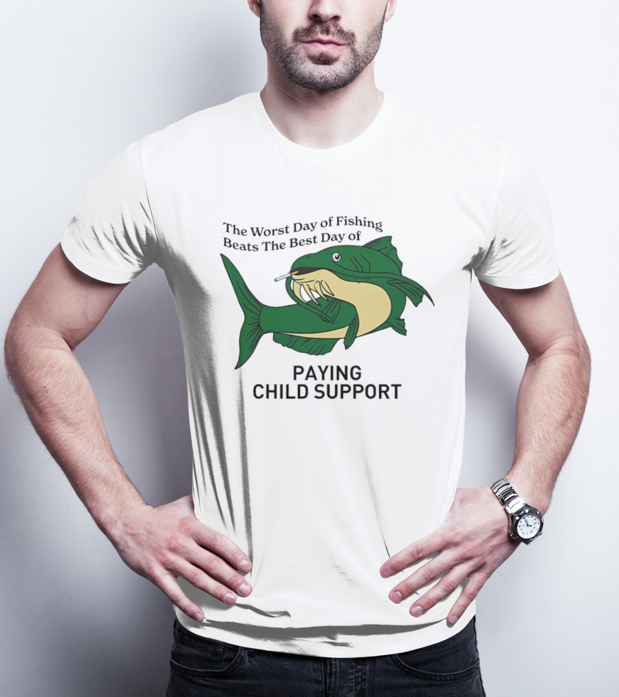 The Worst Day Of Fishing Beats The Best Day Of Paying Child Support Funny Fish Smoking T-Shirt
