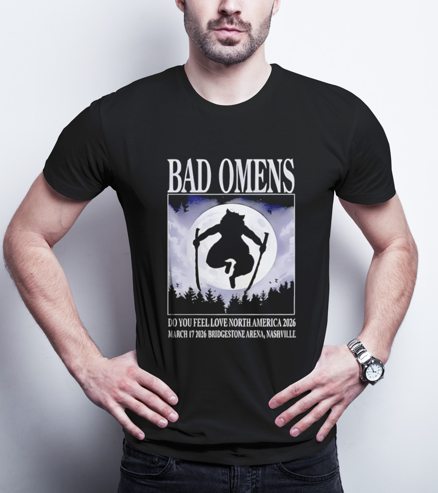 Bad Omens Do You Feel Love Tour North America 2026 Bridgestone Arena Nashville March 17 T-Shirt