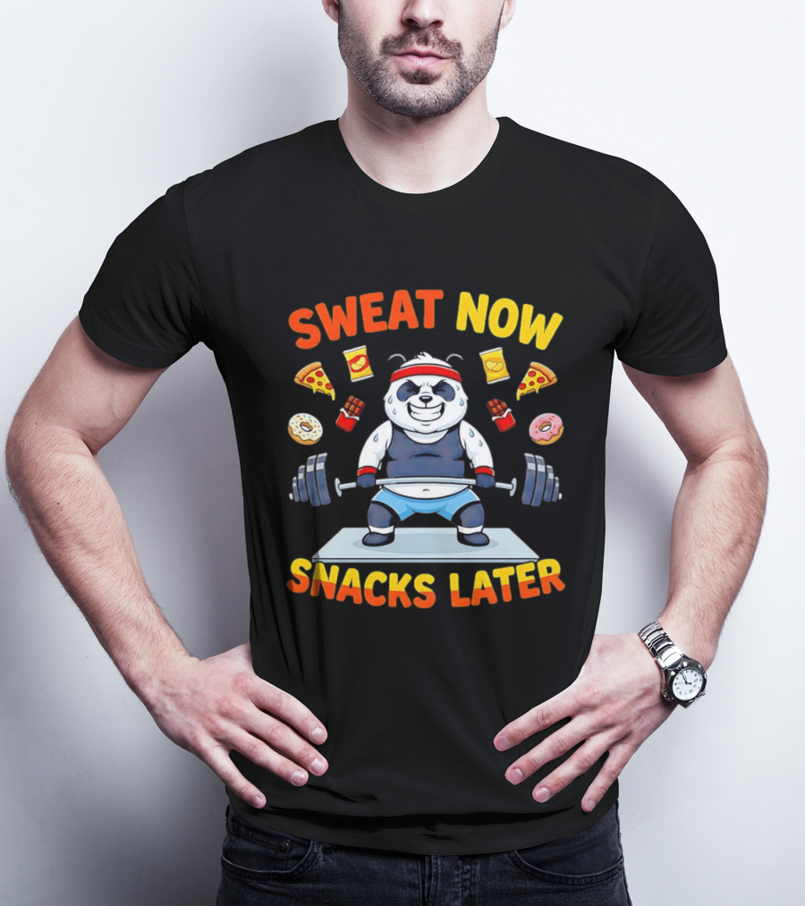 Panda Deadlift Sweat Now Snacks Later Pizza Donut Fast Food T-Shirt