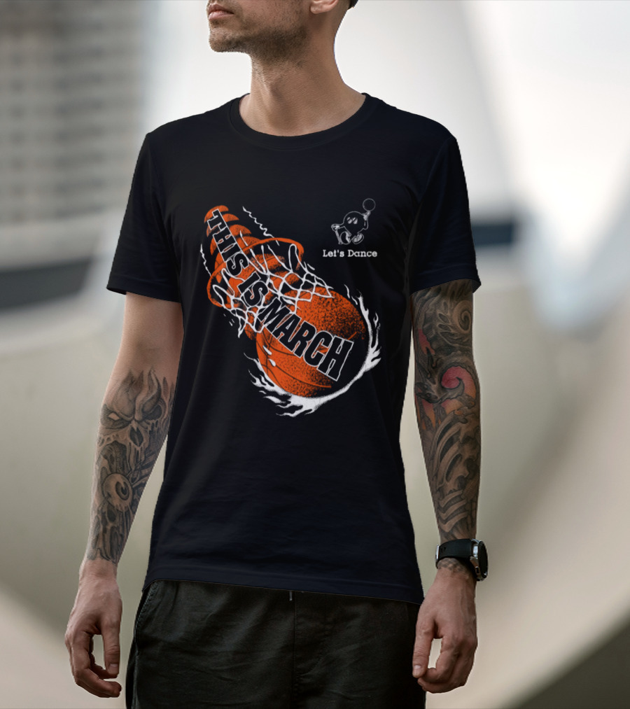 Let's Dance This Is March Basketball T-Shirt