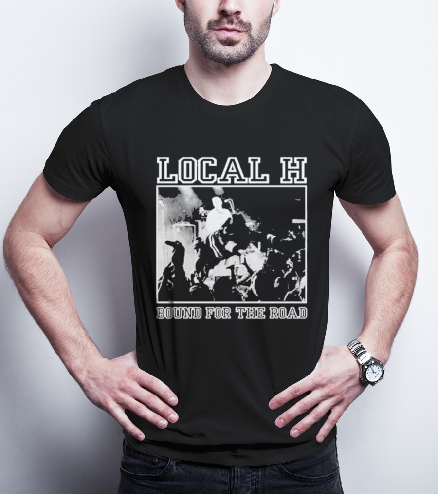 Local H Bound For The Floor Tour 2026 T-Shirt