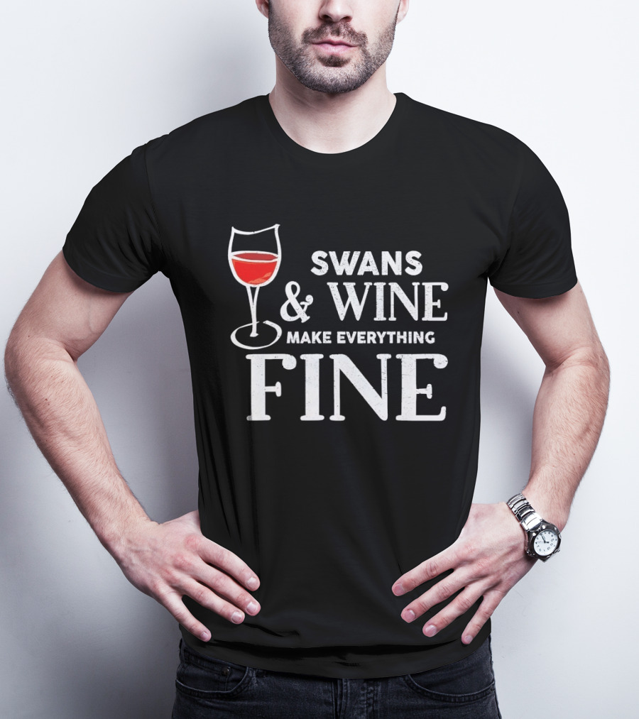 Swans And Wine Make Everything Fine Glass T-Shirt