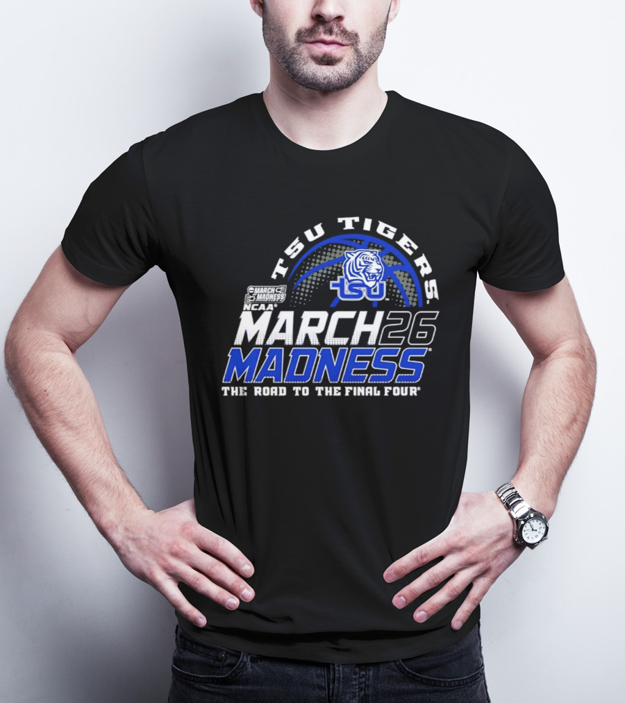 TSU Tigers Basketball 2026 NCAA March Madness Road To The Final Four T-Shirt