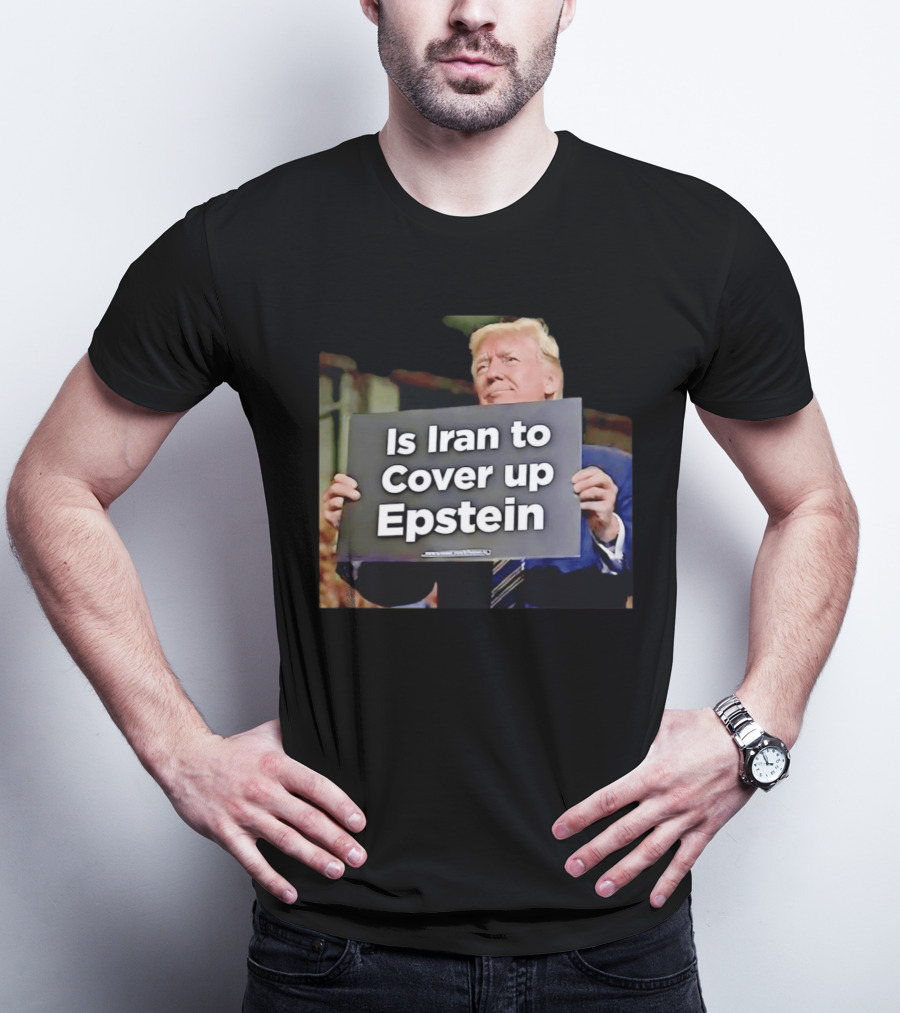 Is Iran To Cover Up Epstein T-Shirt
