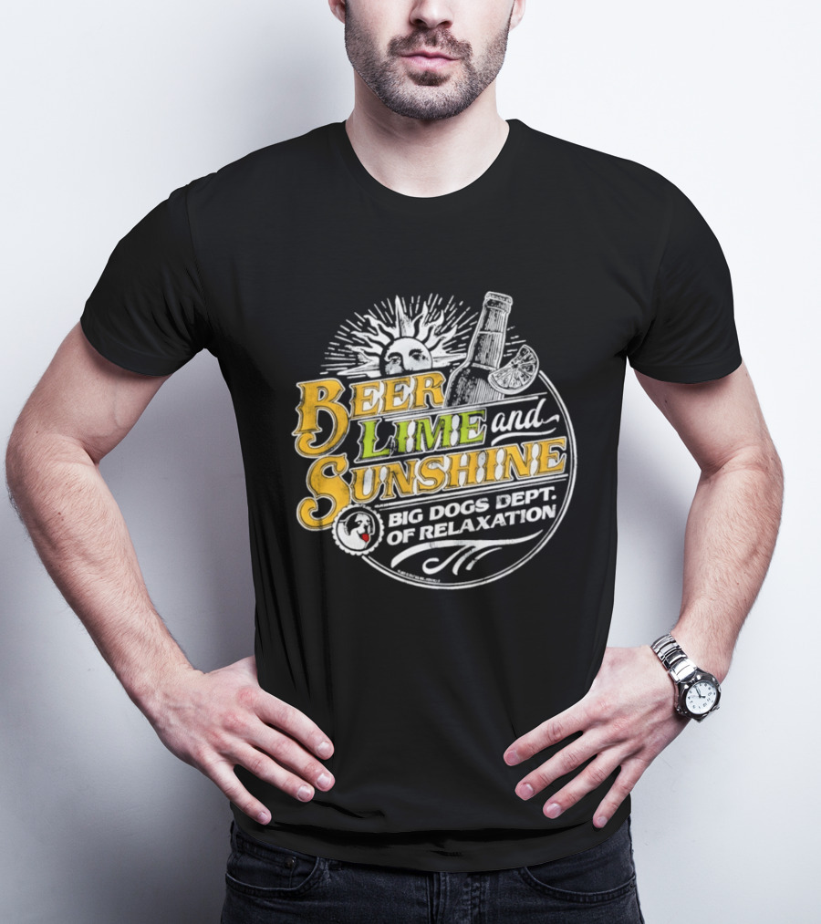 Beer Lime And Sunshine Big Dogs Dept Of Relaxation Sunburst And Drink T-Shirt