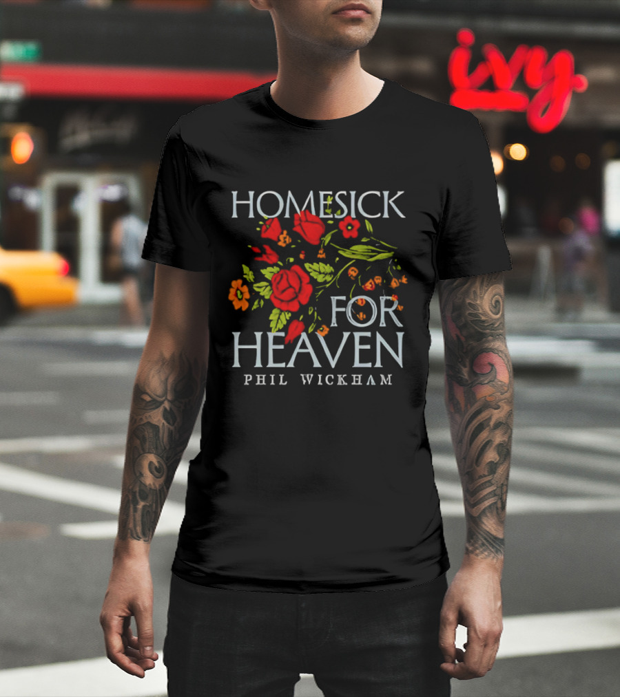 Phil Wickham Homesick For Heaven Floral Rose T-Shirt