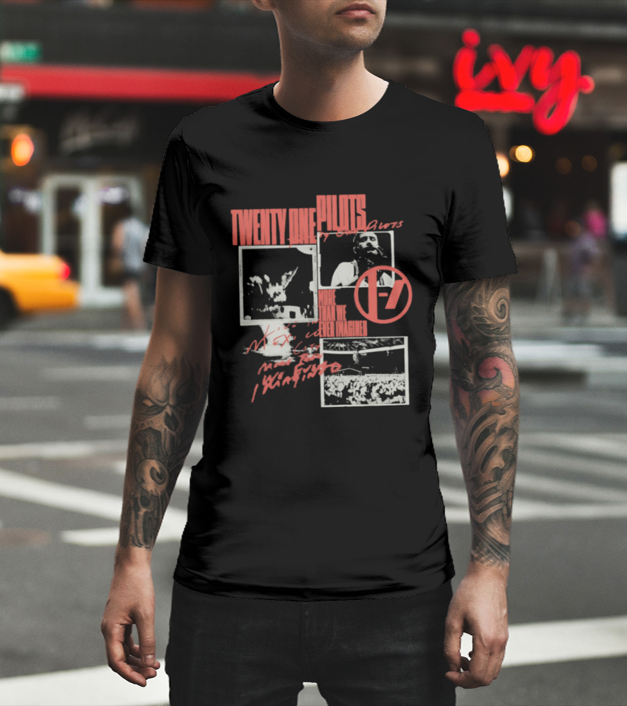 Twenty One Pilots Glows More Than We Ever Imagined I Wouldn't Be Who I Am Today T-Shirt