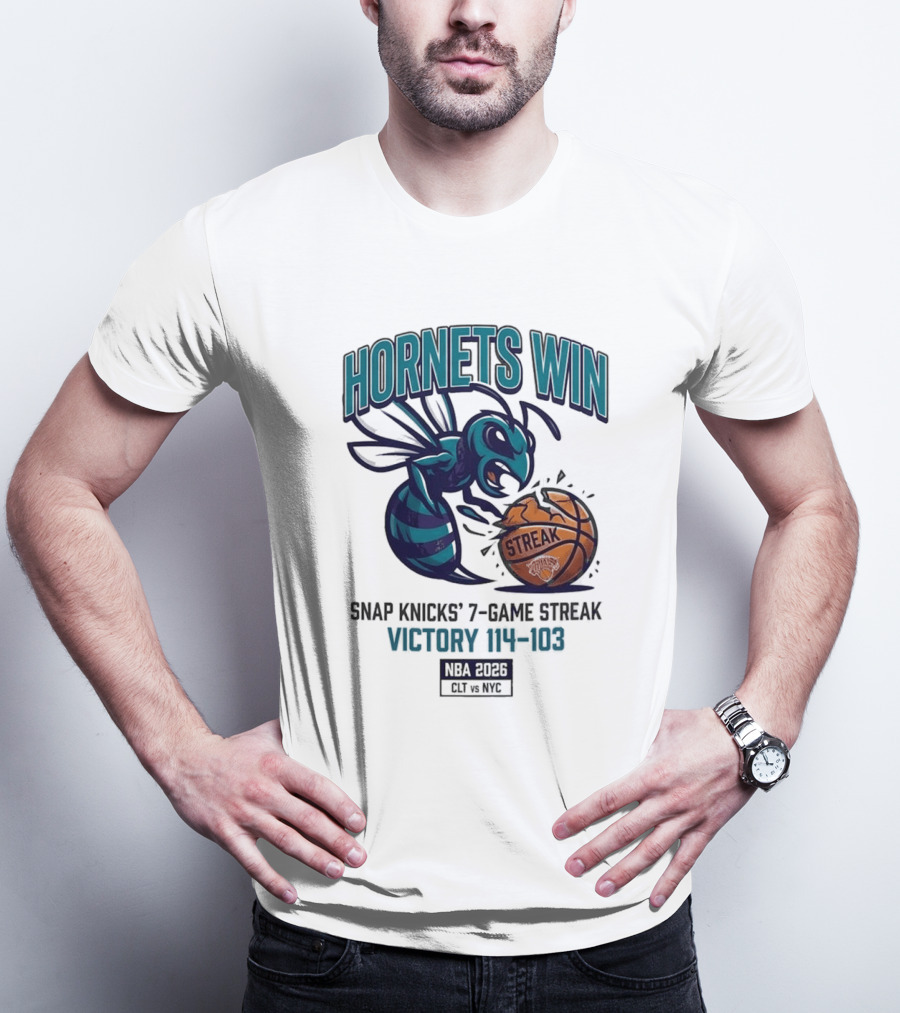 Hornets Win Snap Knicks' 7 Game Streak Victory 104 103 NBA 2026 CLT Vs NYK T-Shirt
