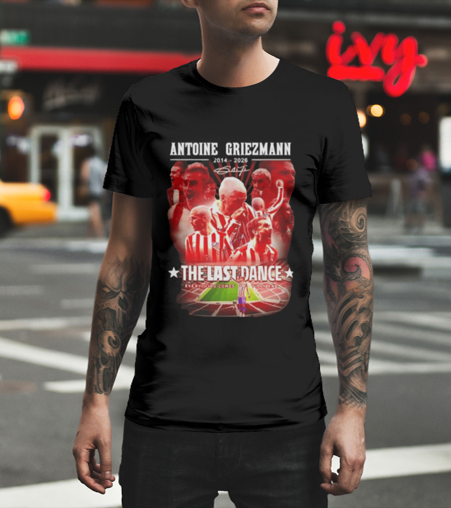 Antoine Griezmann Atlético Madrid The Last Dance 2014 2026 Everything Comes To An End T-Shirt
