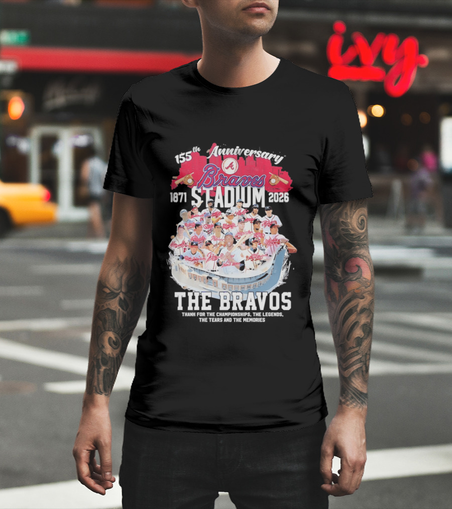 Atlanta Braves 155th Anniversary 1871 2026 Stadium The Bravos Legends Baseball Team Players T-Shirt