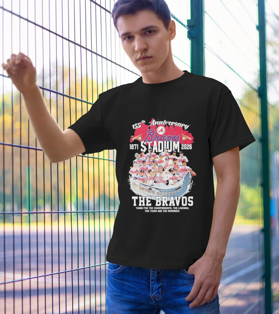 Atlanta Braves 155th Anniversary 1871 2026 Stadium The Bravos Legends Baseball Team Players T-Shirt