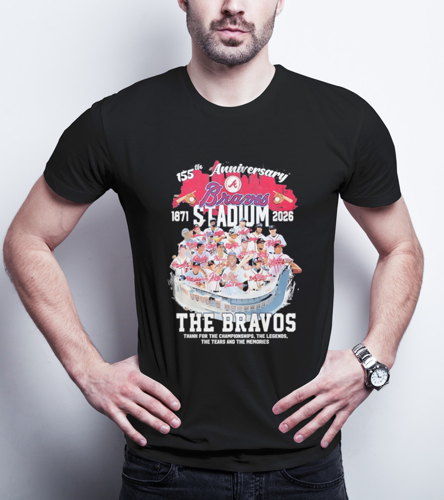 Atlanta Braves 155th Anniversary 1871 2026 Stadium The Bravos Legends Baseball Team Players T-Shirt
