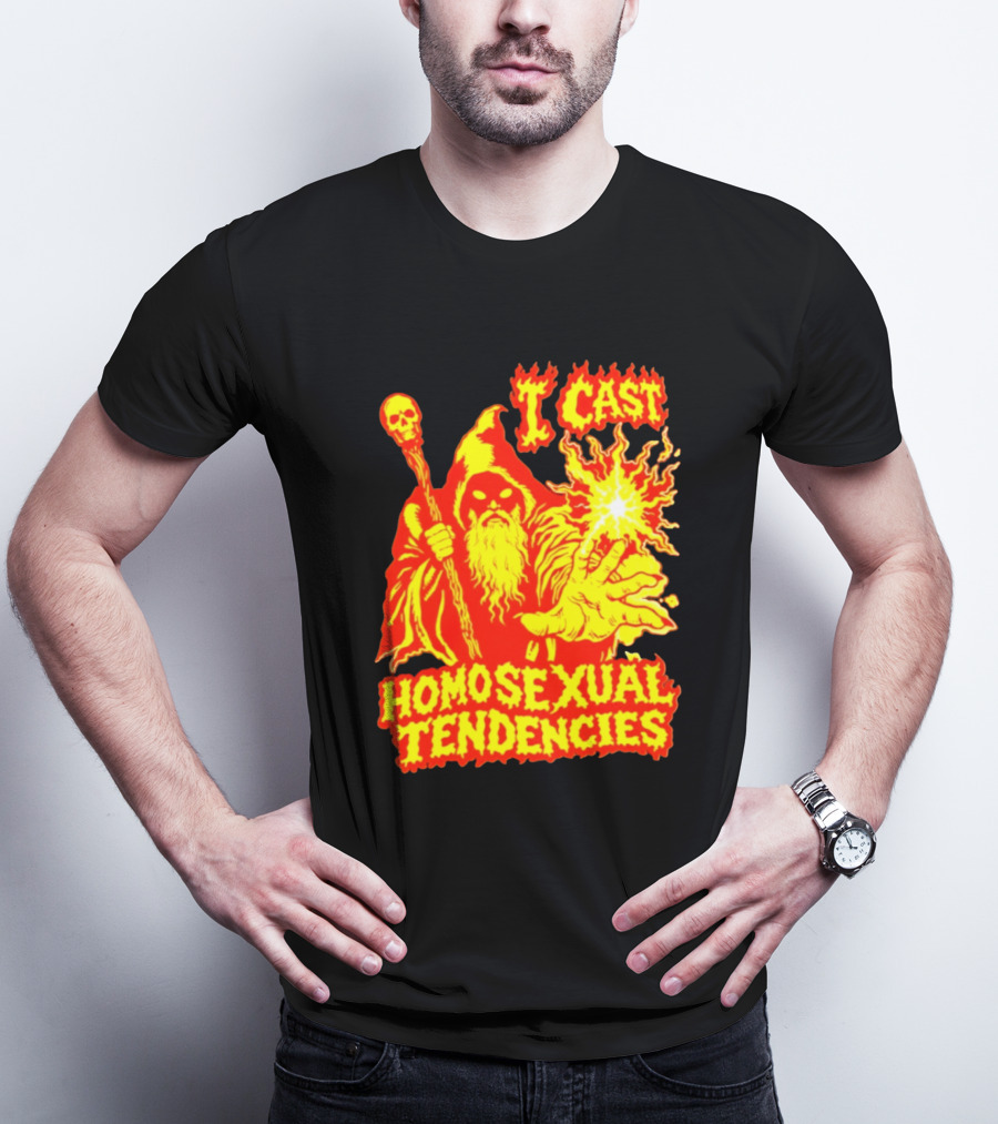 I Cast Homosexual Tendencies Wizard Fire With Staff And Flames T-Shirt