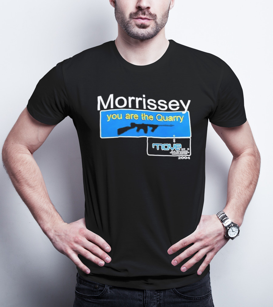 Morrissey You Are The Quarry Move T-Shirt