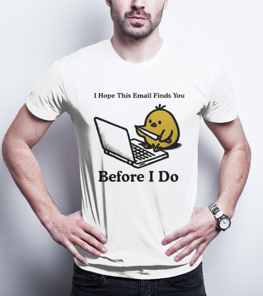 I Hope This Email Finds You Before I Do Chicken Knife Laptop T-Shirt