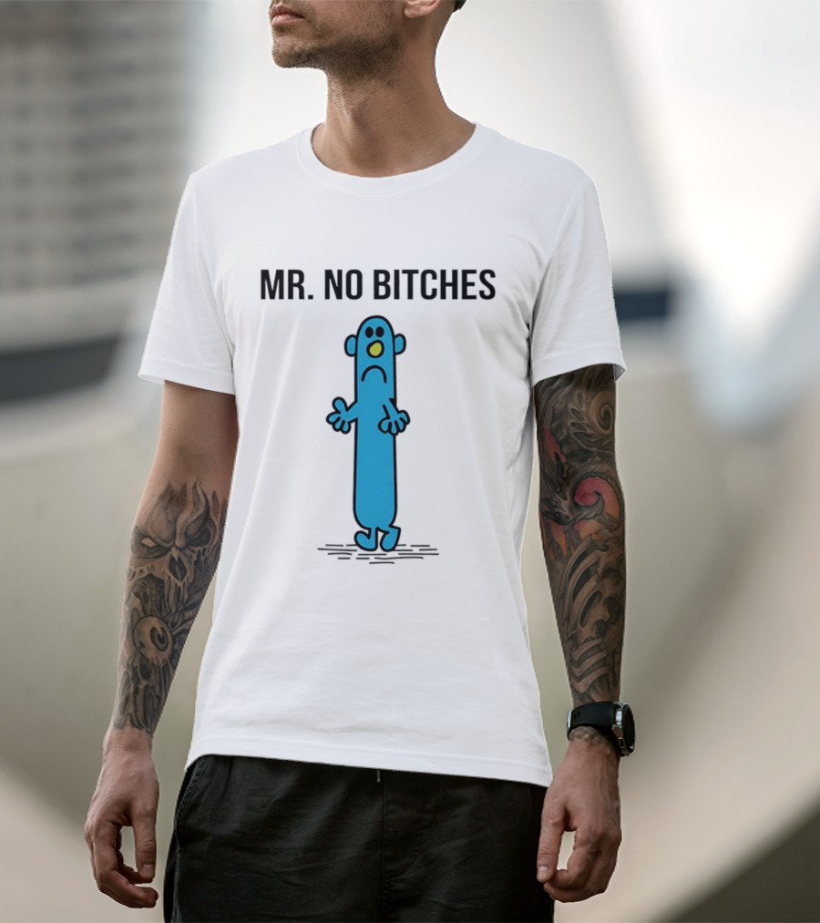 Mr No Bitches Roger Hargreaves Mr Men T-Shirt
