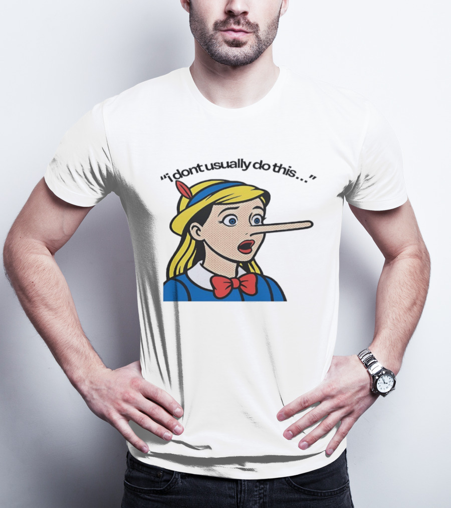 I Don't Usually Do This Cartoon Long Nosed T-Shirt