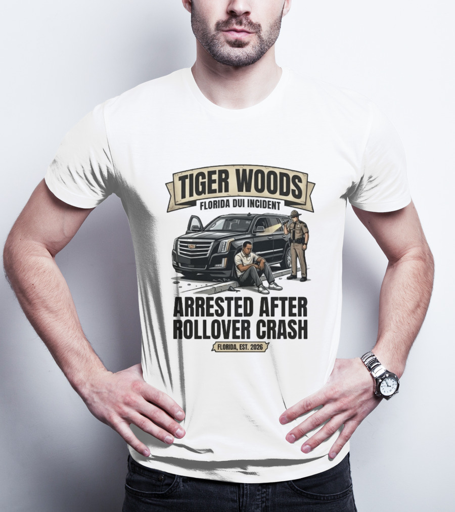Tiger Woods Arrested After Rollover Crash Florida Est 2026 T-Shirt
