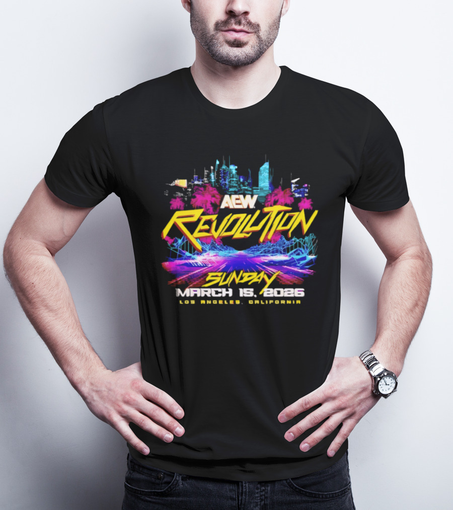 Aew Revolution March 15 2026 Sunday Los Angeles California T-Shirt