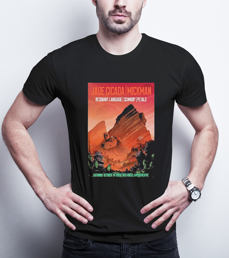 Jade Cicada Mickman Red Rocks Amphitheatre October 24 2026 Resonant Language Schmoop Petals T-Shirt