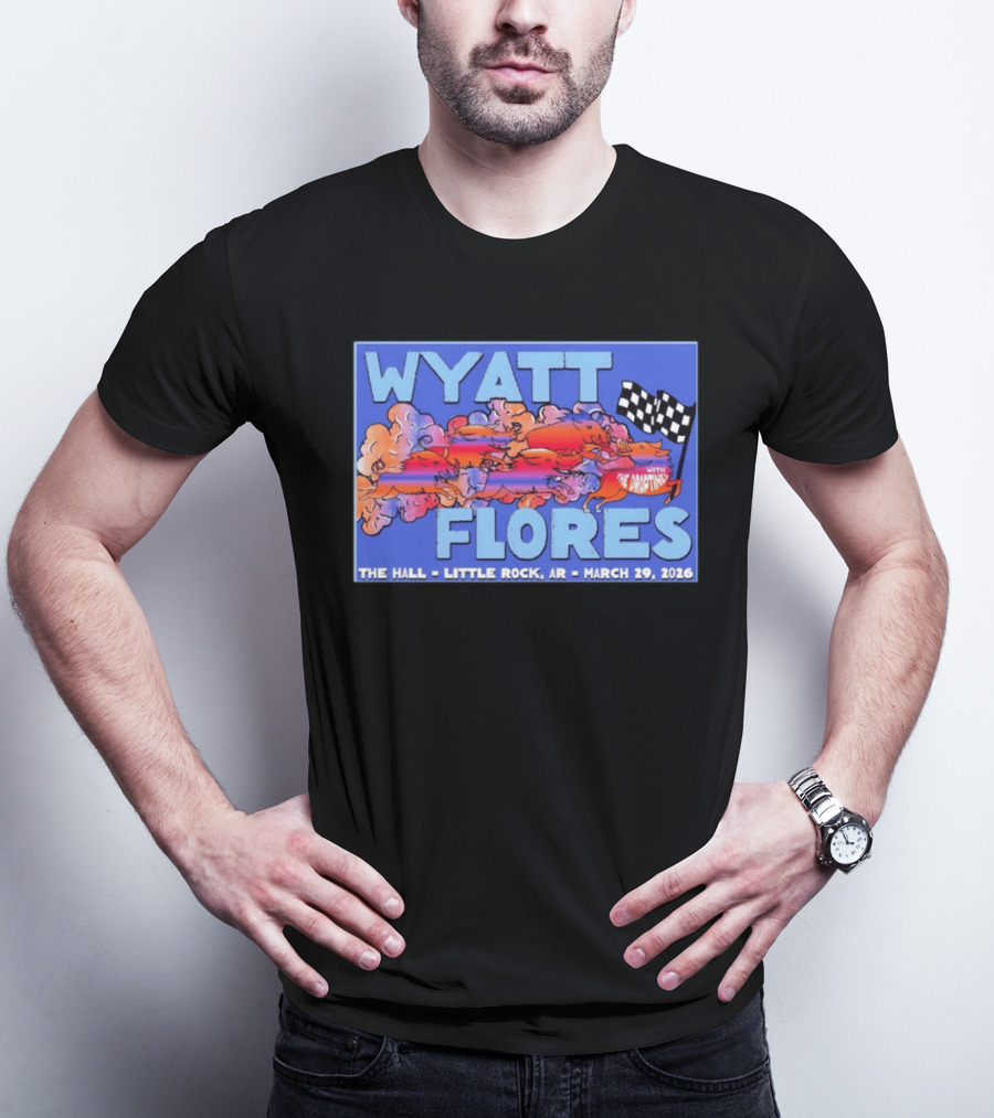 Wyatt Flores With The Dropings Live At The Hall Little Rock AR March 29 2026 T-Shirt