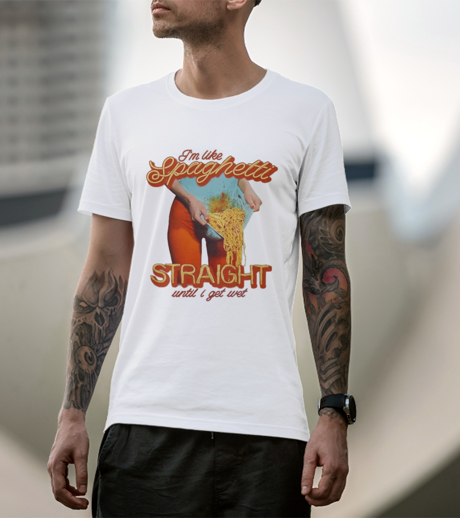 Spaghetti Straight Until I Get Wet Funny Meme T-Shirt