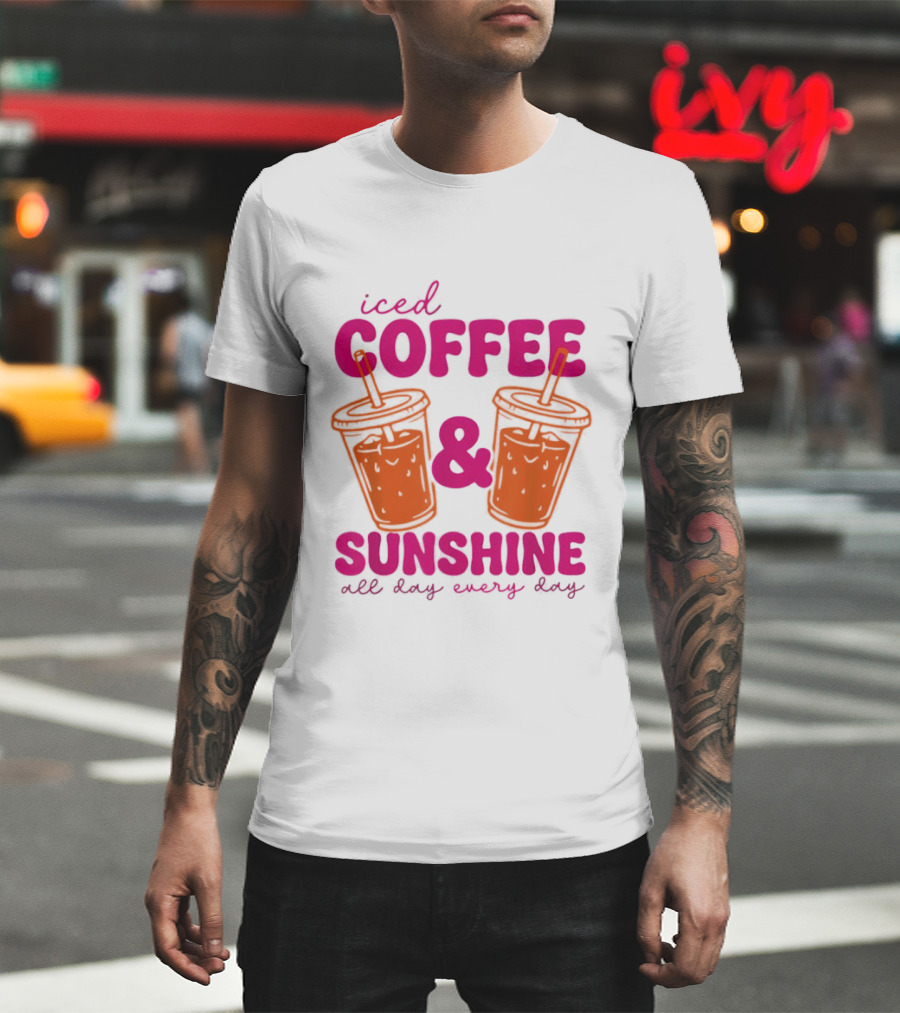 Iced Coffee Sunshine All Day Every Day Orange Juice T-Shirt