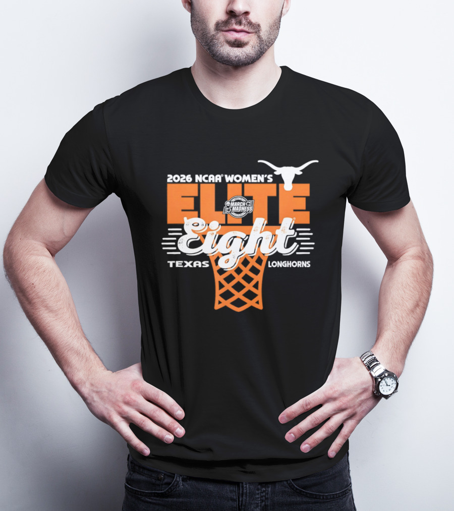 Texas Longhorns Elite Eight 2026 NCAA Women's Basketball March Madness T-Shirt