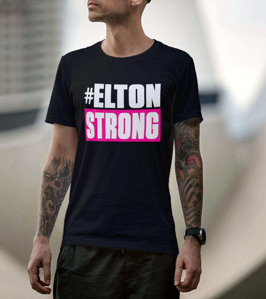 #Elton Strong Support Movement T-Shirt