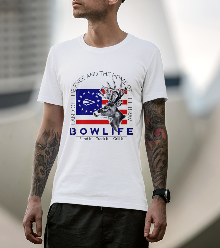 Land Of The Free Home Of The Brave Bow Life Send It Track It Grill It T-Shirt
